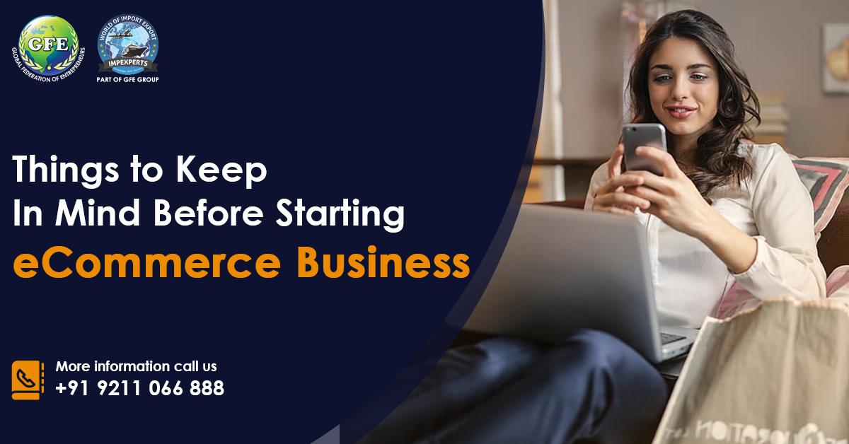 8 Importance Things to Keep In Mind Before Starting An eCommerce Business 8 Importance Things to Keep In Mind Before Starting An eCommerce Business