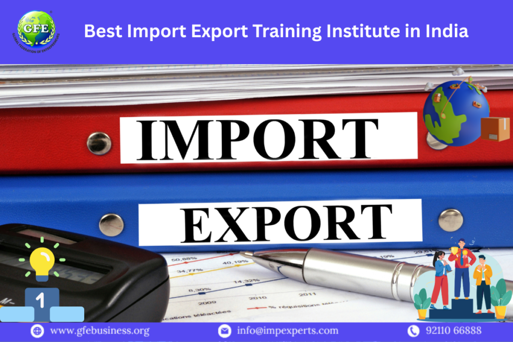 Best Import Export Training Institute in India – GFE Business